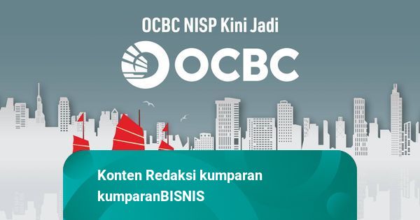 Transformasi Ocbc Nisp Menjadi Ocbc Perluas Peluang Untuk Raih Aspirasi